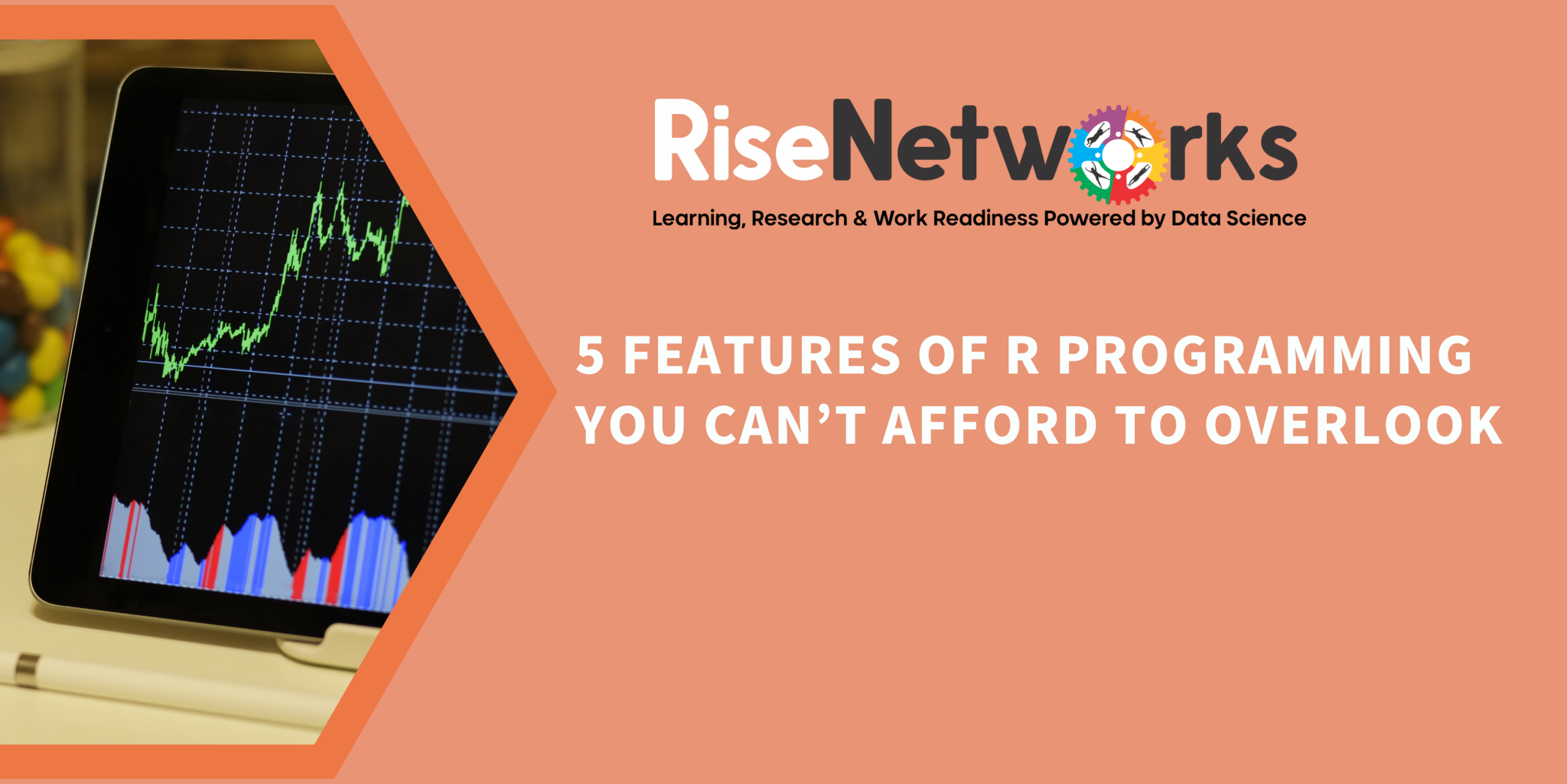 5 Features of R Programming you can’t afford to overlook - Rise Networks